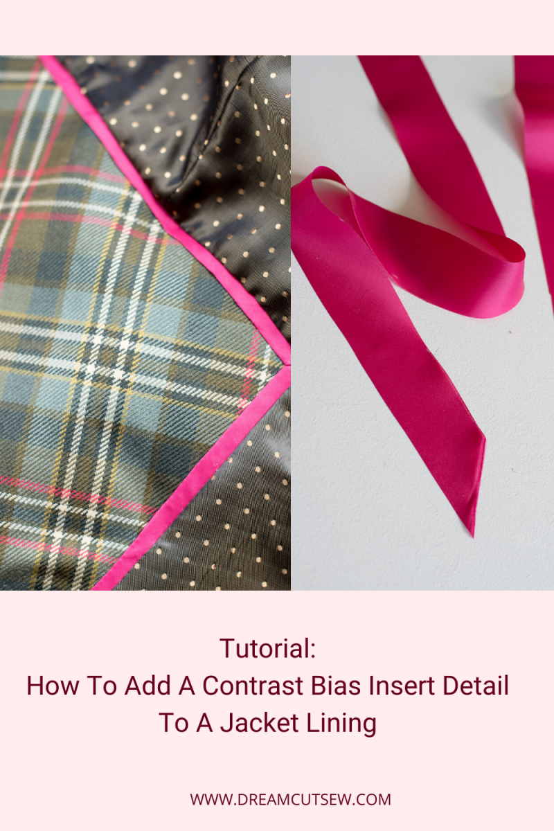 Tutorial: Add Bias Insert Detail To A Jacket Lining - Dream. Cut. Sew